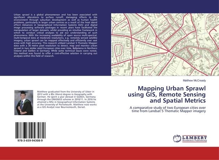 Купить Книга Matthew McCready: Mapping Urban Sprawl using GIS, Remote Sensing and Spatial ...